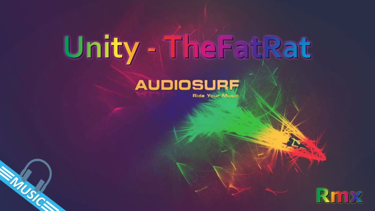 ★Unity - TheFatRat - Audiosurf★ - YouTube