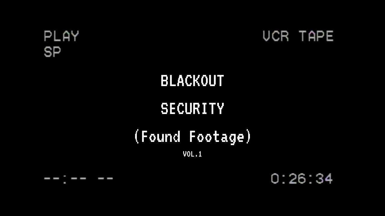 Found Footage | BLACKOUT SECURITY | VOL.1 - YouTube