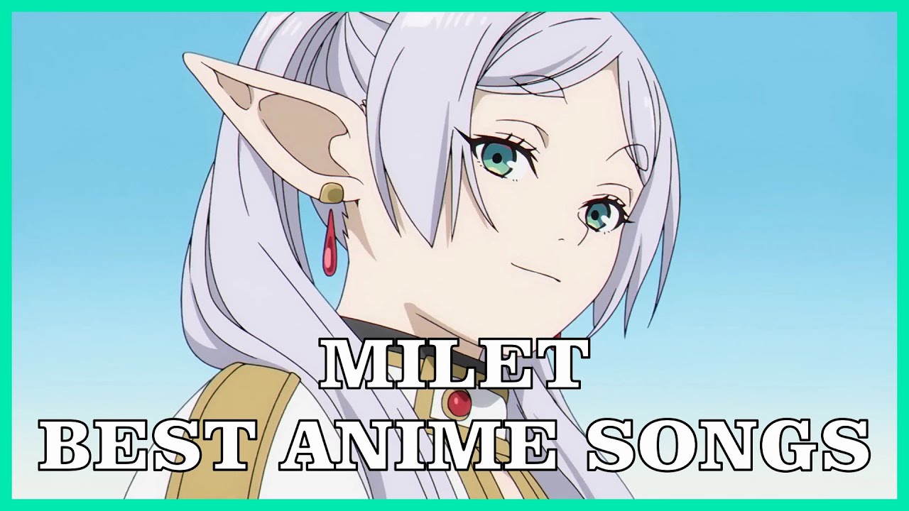 Top milet Anime Songs - YouTube