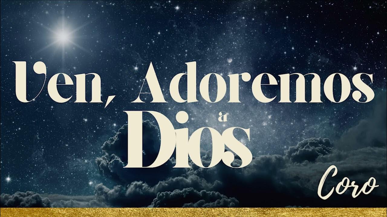 Ven, Adoremos a Dios - YouTube