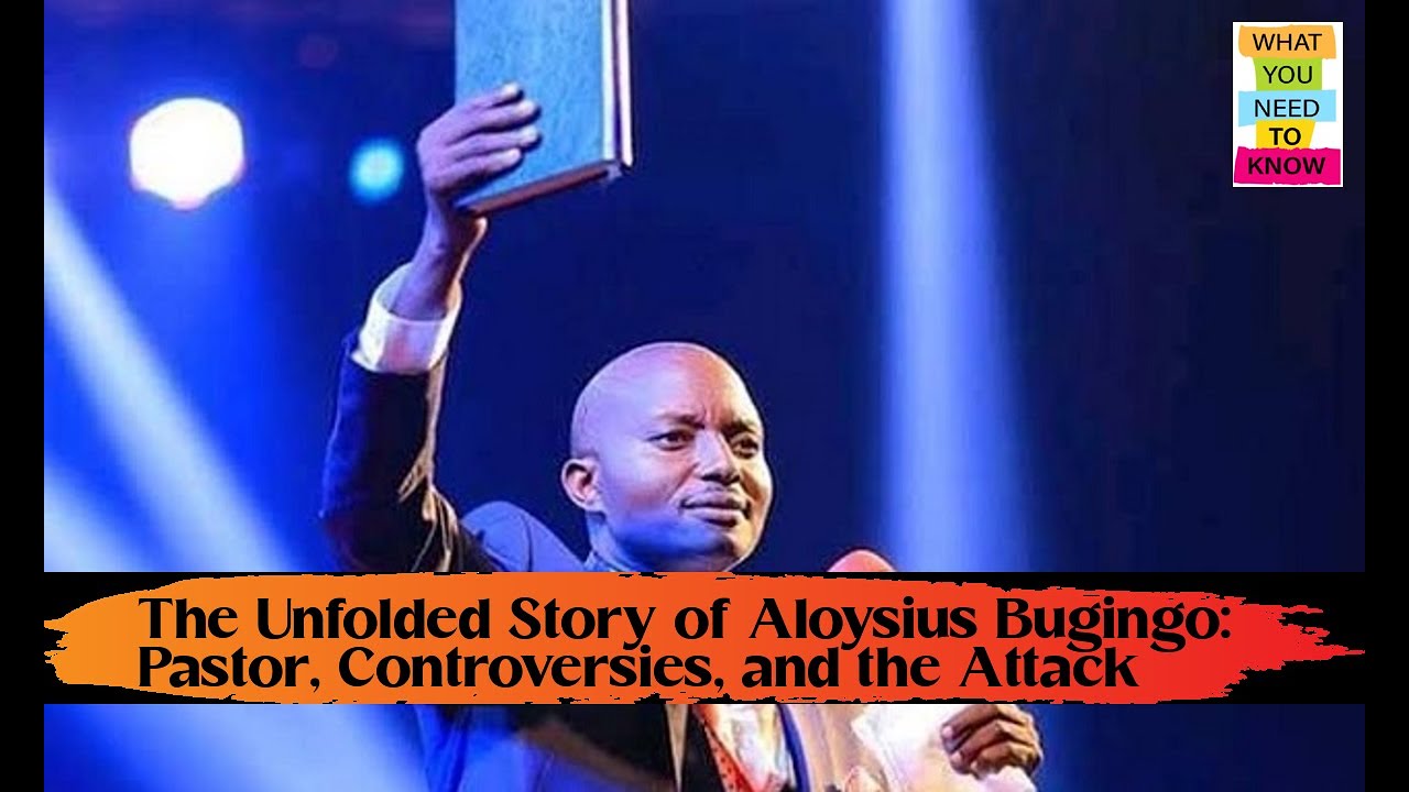 The Secret Story of Aloysius Bugingo: Pastor, Controversies, and the ...