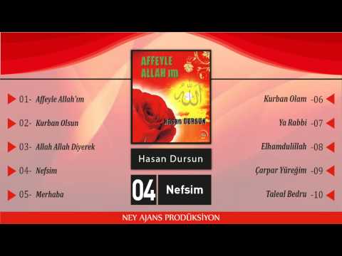 Hasan Dursun - Nefsim - Nefsim Sen Ölmezmisin - En Güzel İlahiler - En Sevilen İlahiler - İlahi