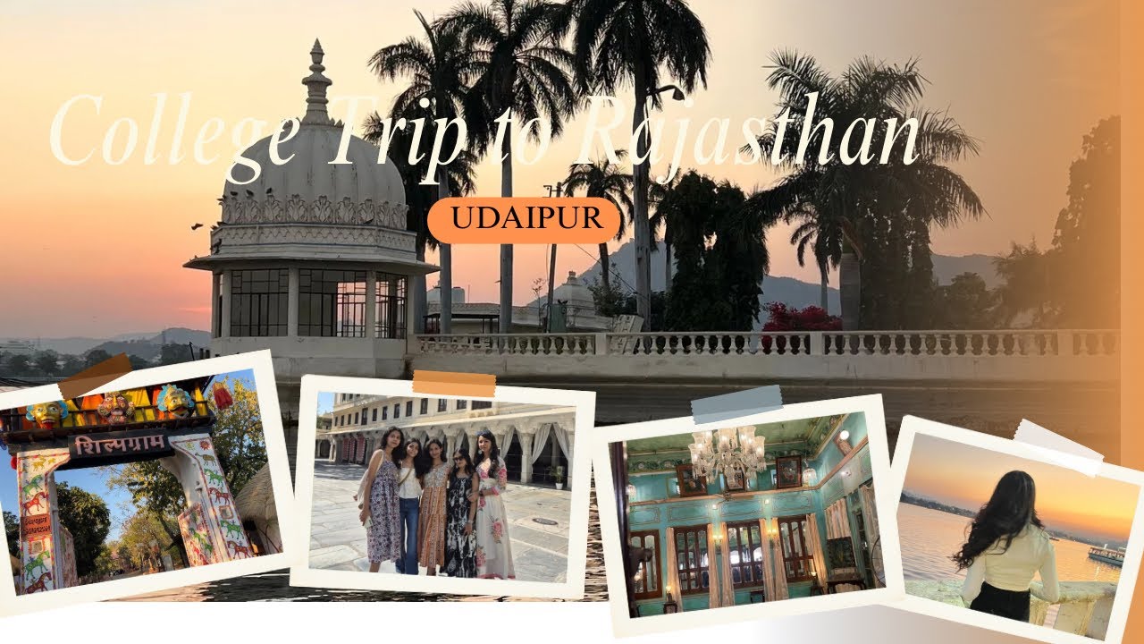 Udaipur | College Trip to Rajasthan Vlog Part-2 - YouTube