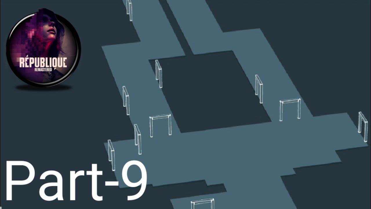 Republique - Gameplay Walkthrough Part-9 - YouTube