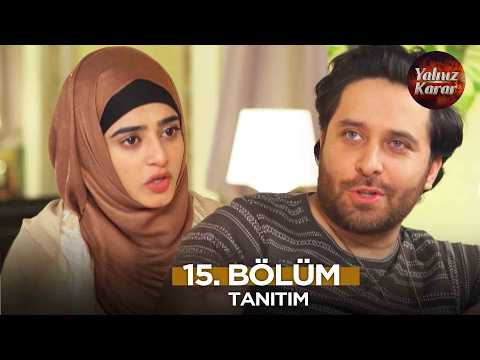 Yalnız Karar Pakistan Dizisi 15. Bölüm Fragmanı | 17 Nisan Cuma