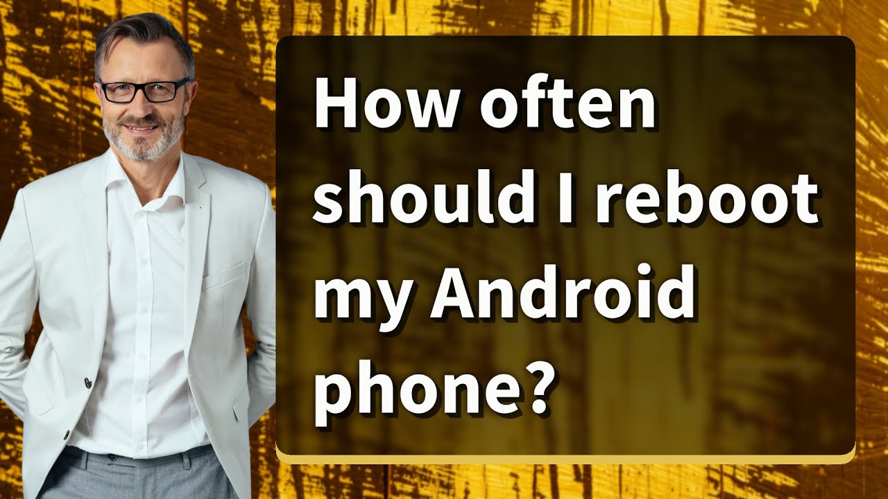 How often should I reboot my Android phone? - YouTube