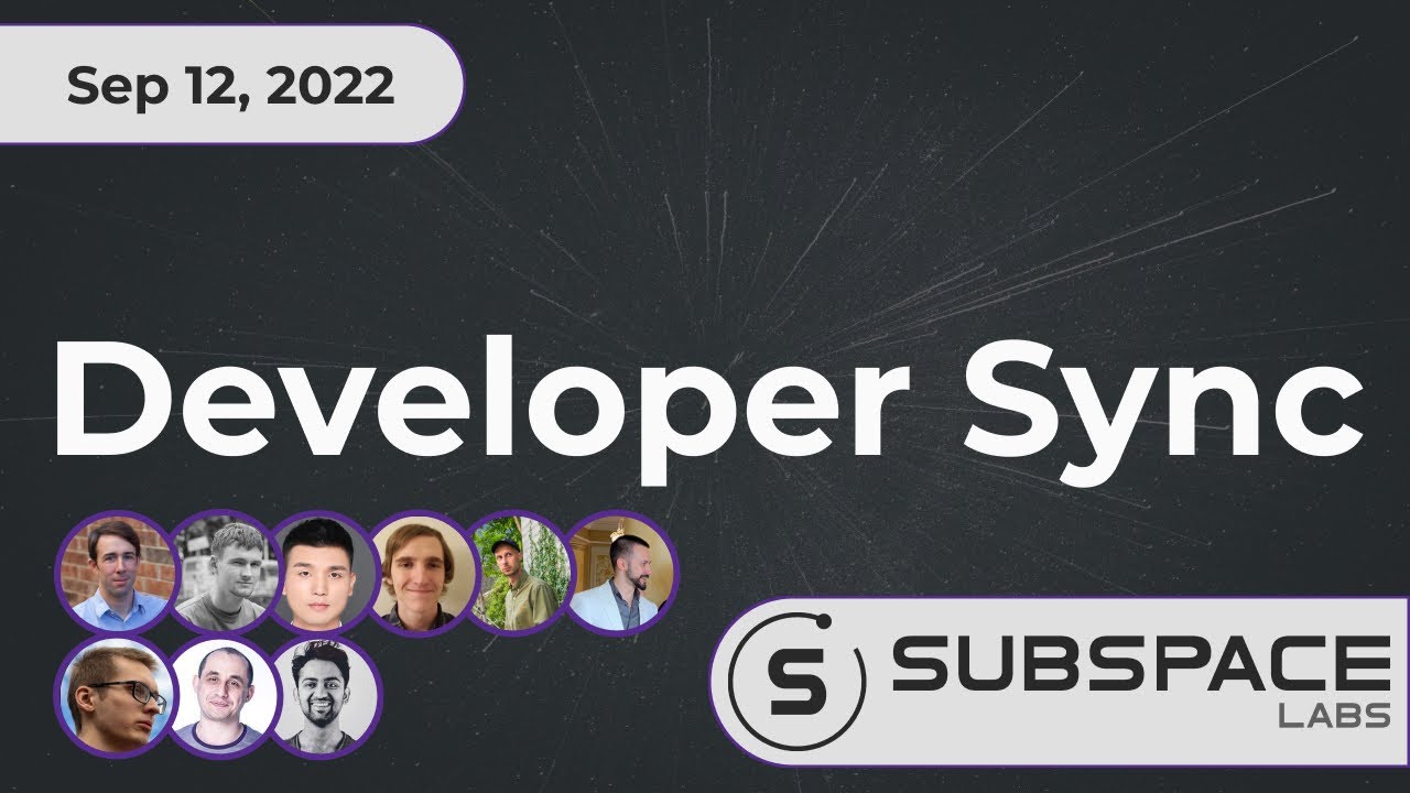 Subspace Labs Developer Sync - September 12, 2022 - YouTube