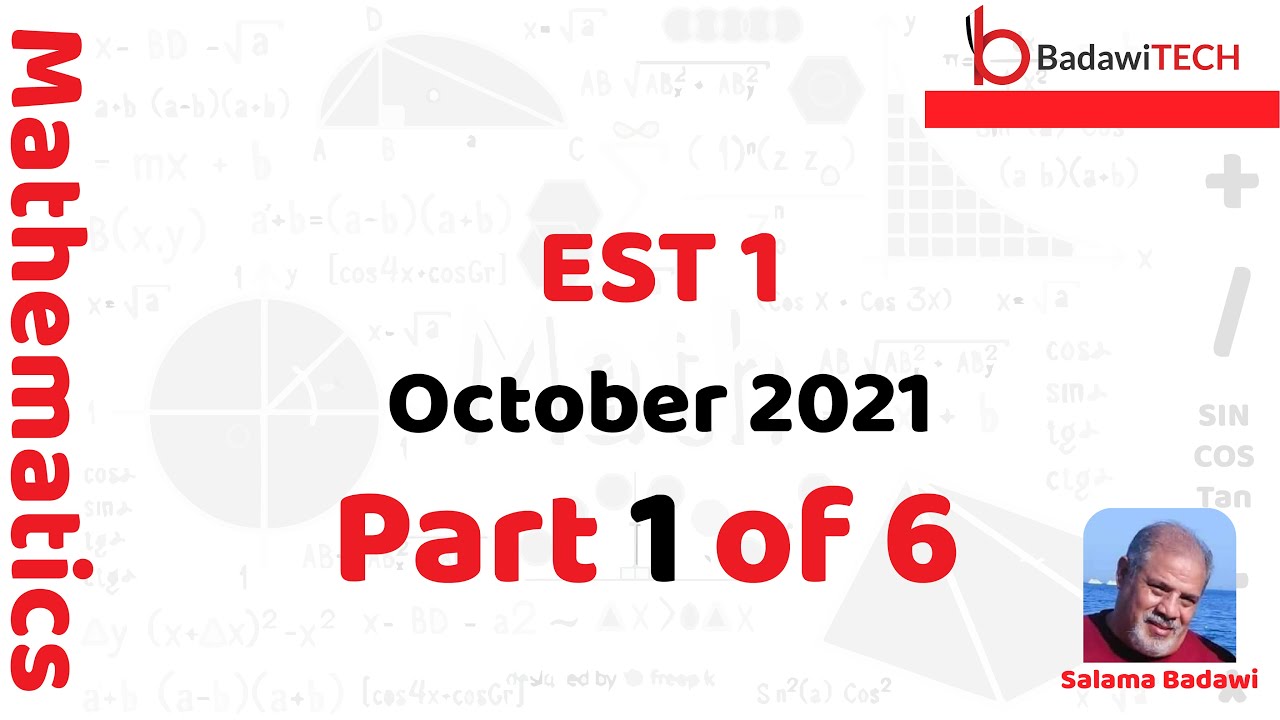 Part 1 of 6 parts October 2021 EST I Mathematics By Salama Badawi (Note ...