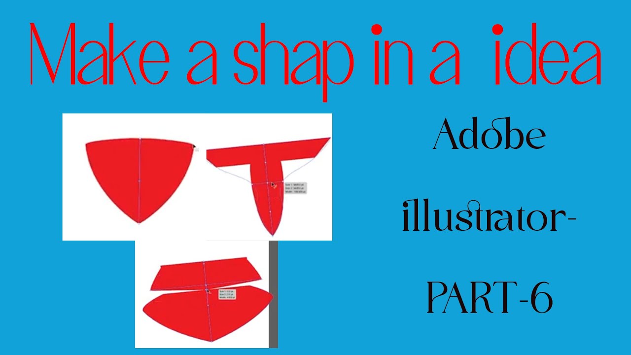 Make a shap in a idea Adobe illustrator-PART-6 / For Beginners - YouTube