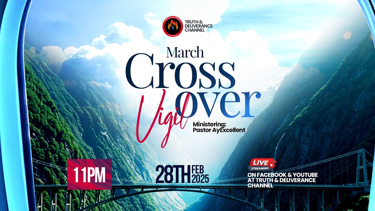 MARCH 2025 CROSS OVER PRAYERS NIGHT OF ADVANCEMENT WITH PASTOR ...