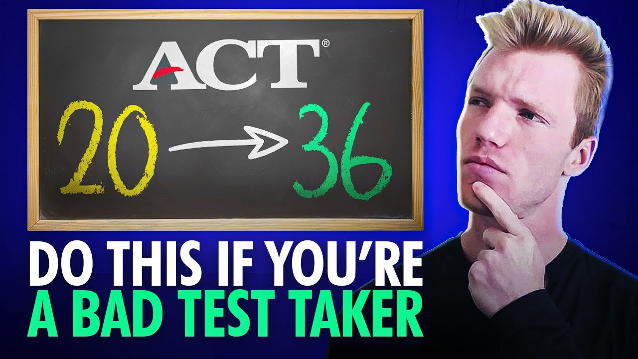 How To Master The ACT (Even If You're A Bad Test Taker) - YouTube