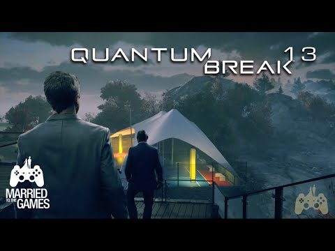 Quantum Break Walkthrough Gameplay Part 13 - Sofia Amaral/Martin Hatch ...