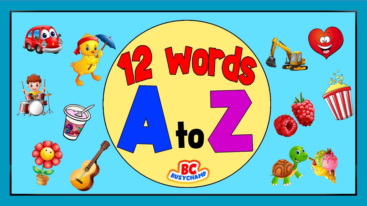 12 Words From Each Alphabet | A to Z Learning Videos For Toddlers | ABC ...