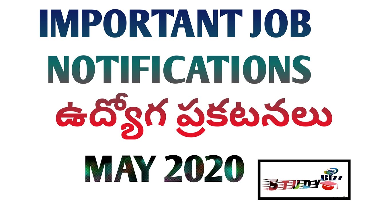Important Job Notifications May 2020 మే 2020 ముఖ్యమైన ఉద్యోగ ప్రకటనలు ...