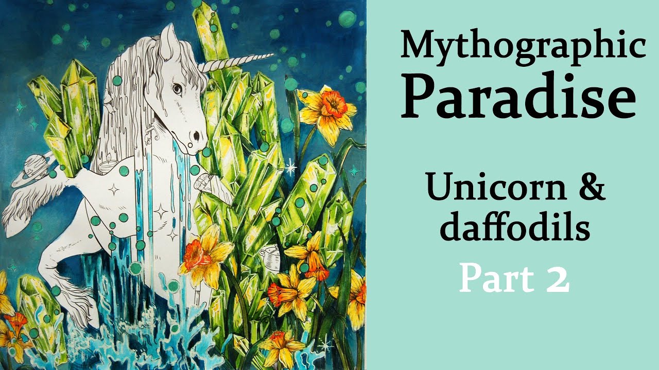 Unicorn and daffodils. Part 2 #Coloring in 'Mythographic: Paradise' # ...