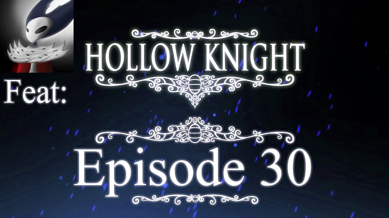 Hollow knight spring cleaning with @john190m (EP 30) - YouTube