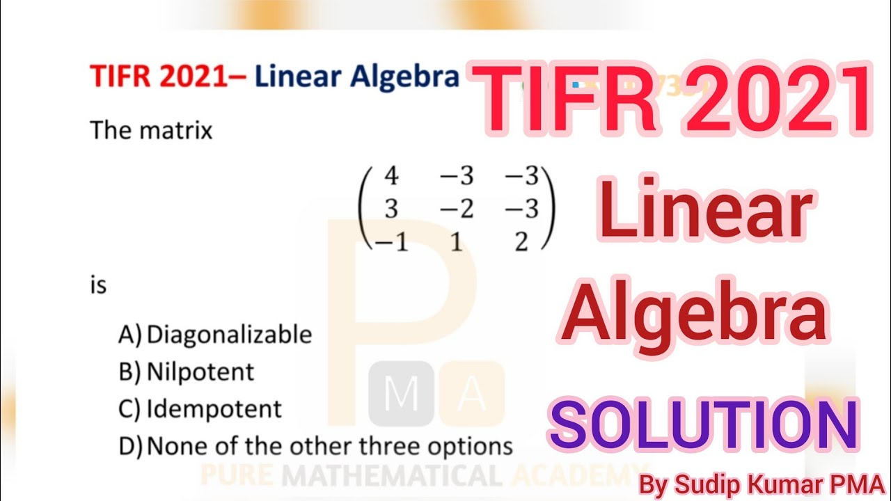 TIFR 2021 Mathematics Solution | TIFR 2021 Linear Algebra Solution ...