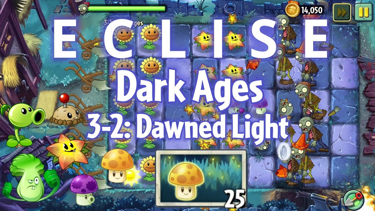 PvZ2 ECLISE - Dark Ages 3-2: Dawned Light | This stage is easy to pass ...