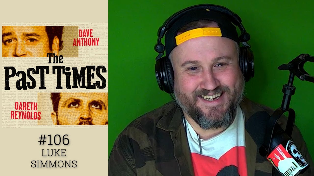 The Past Times Podcast Ep 106- Luke Simmons - YouTube