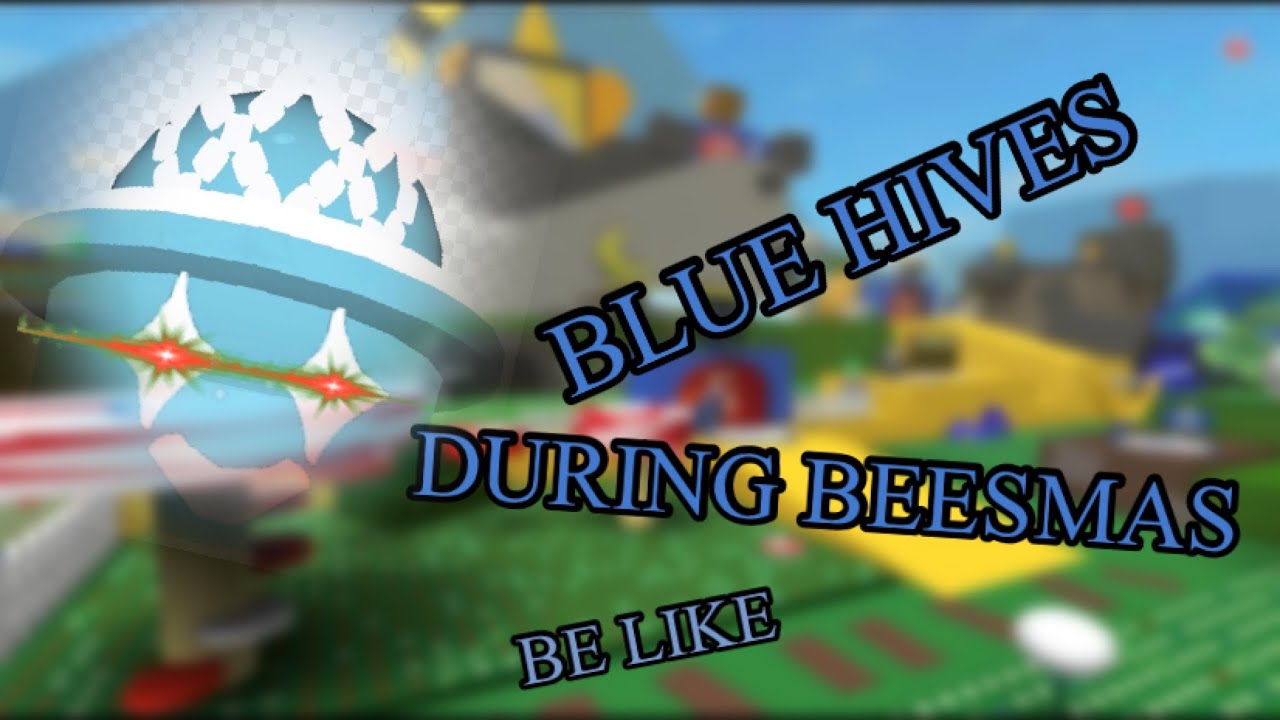 Blue hives during beesmas be like…. (BSS MEME) - YouTube
