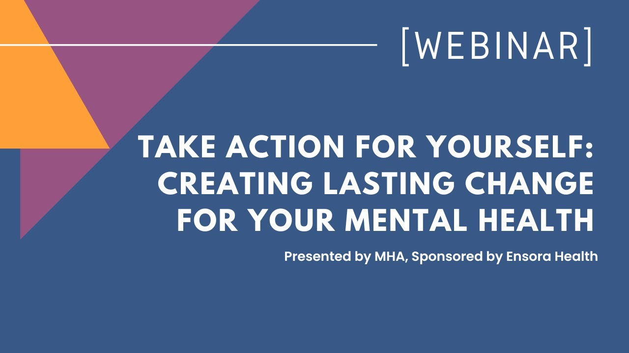 Take action for yourself: Creating lasting change for your mental ...