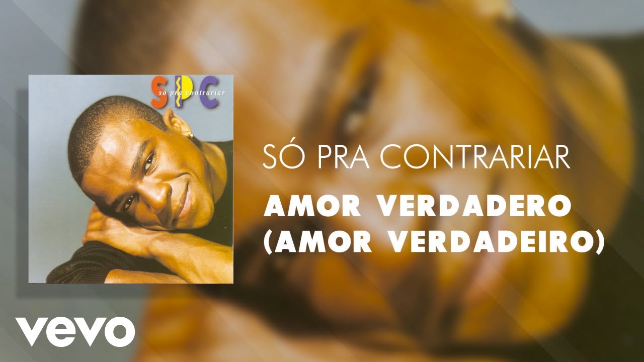 Só Pra Contrariar - Amor Verdadero (Amor Verdadeiro) (Áudio Oficial ...