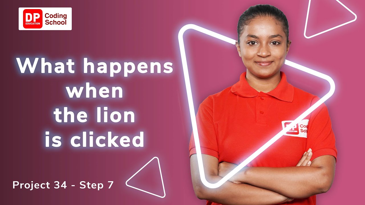 Project 34 - Step 7 - Design what happens when you click on the lion ...