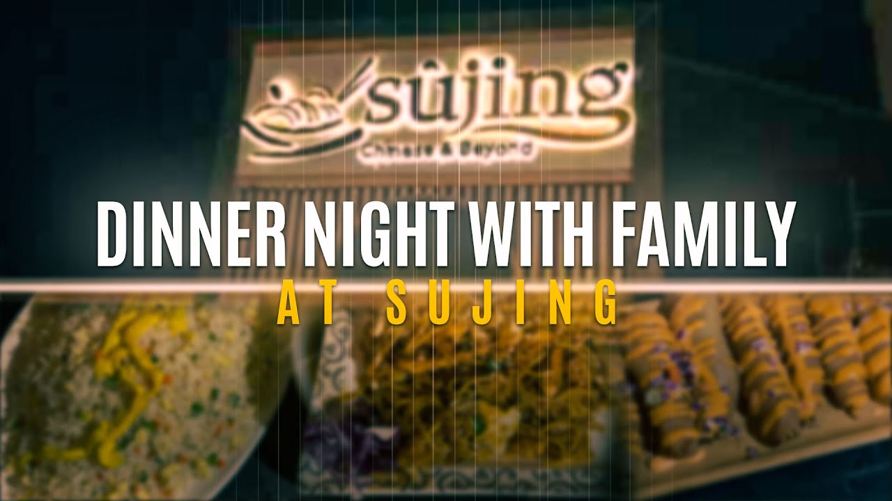 Family Night Out | Su Jing Restaurant Review (Part 1) - YouTube