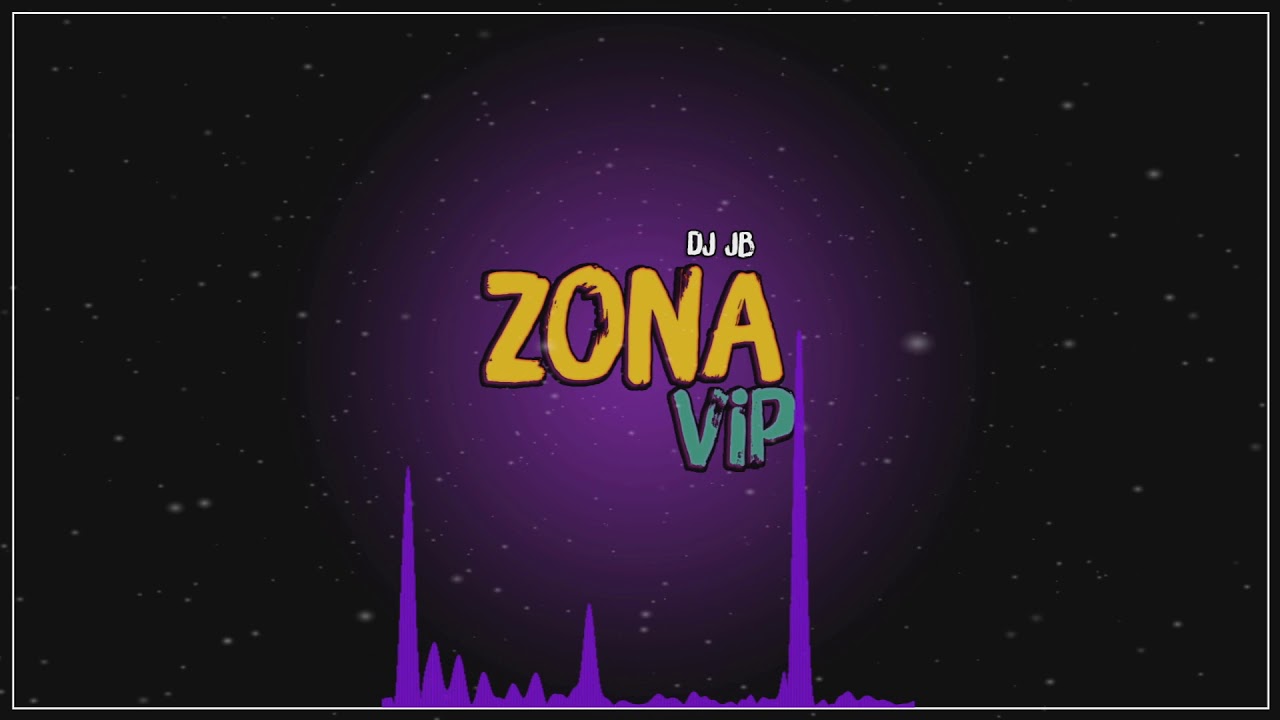 ZONA VIP 001 - (MIX DJ JB) 2018 - YouTube