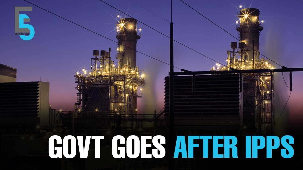 EVENING 5: Govt cancels IPP contracts - YouTube