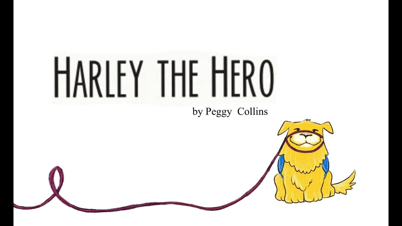 Harley the Hero - by Peggy Collins (book trailer) - YouTube