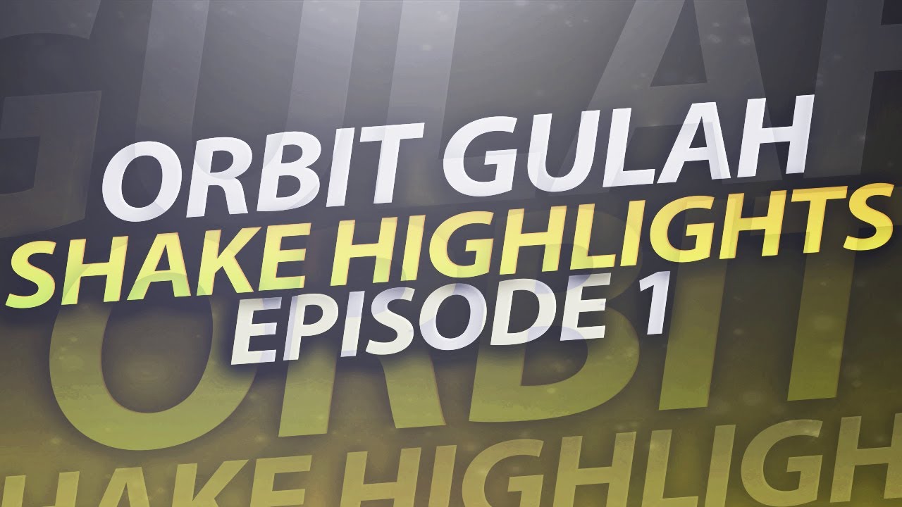 Orbit Gulah - Shake Highlights #1 - YouTube