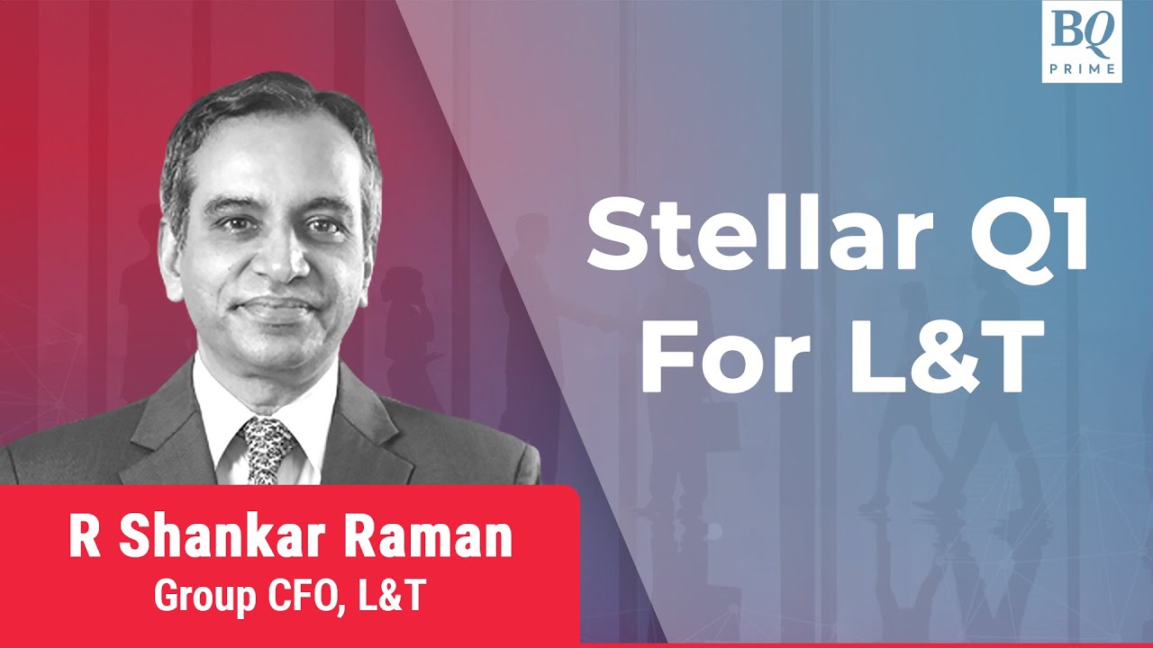 Q1 Review: Strong Q1 For L&T, Approves Rs 10,000 Cr Share Buyback | BQ ...