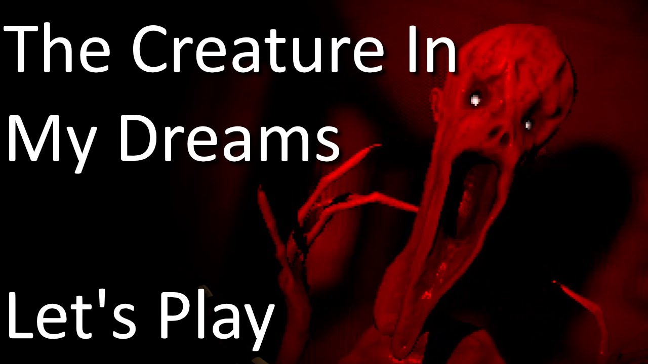 The Creature In My Dreams | Horror Game Let's Play - YouTube