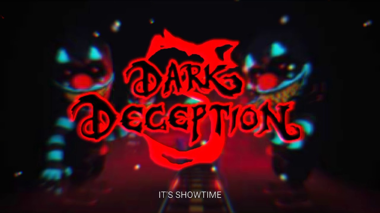 Dark Deception - It's Showtime | OST - YouTube