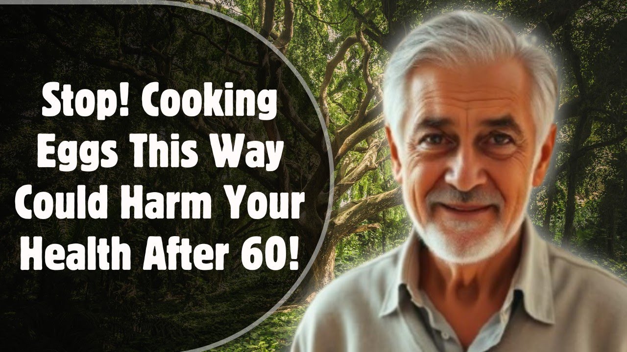 Stop! Cooking Eggs This Way Could Harm Your Health After 60 - YouTube