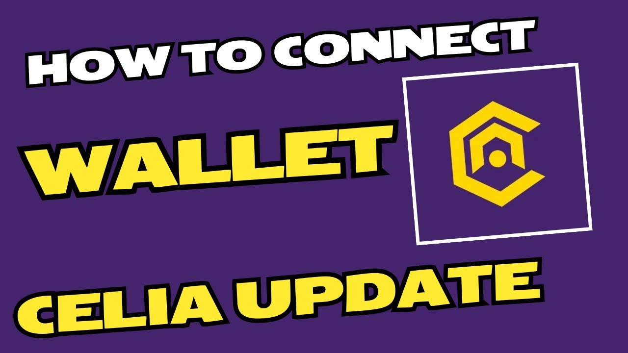 Celia Mining Wallet Kesy Connect Kare | Celia Wallet Connect Big Update | Celia Update ...