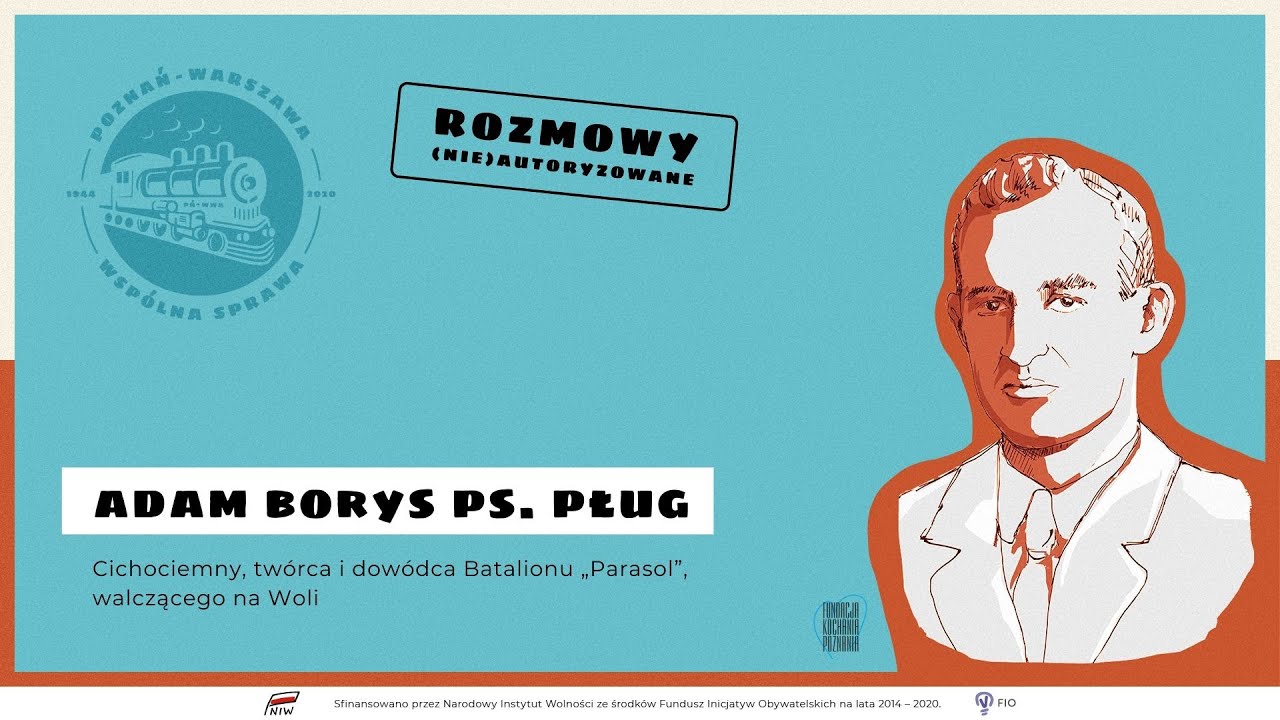 Adam Borys ps. Pług — cichociemny, twórca i dowódca Batalionu „Parasol ...