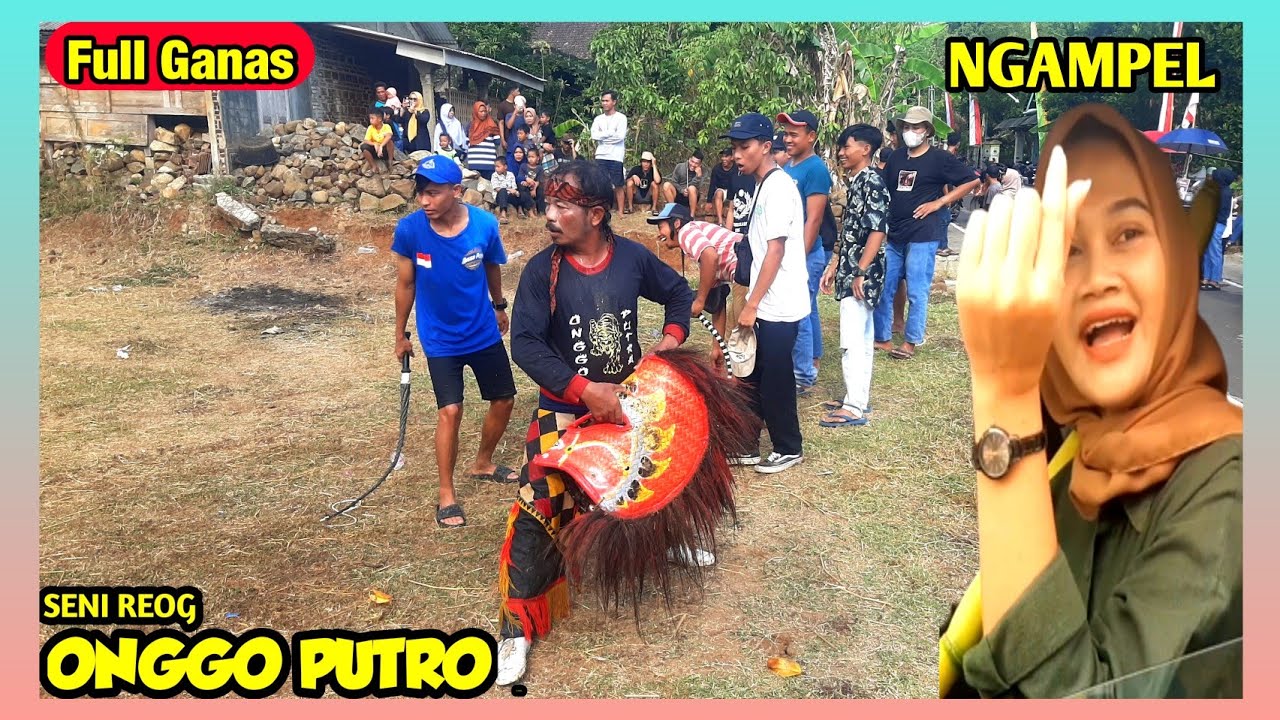REOG ONGGO PUTRO‼️Full EDAN Ganas Feat Cokek Balap Live Ngampel ...