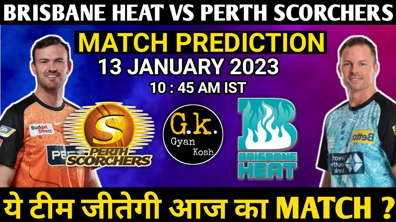 bbl today match prediction | Perth Scorchers vs Brisbane Heat 35th ...