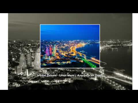 Vedat Gezme - Unut Meni ( Azerbeycan Trap)