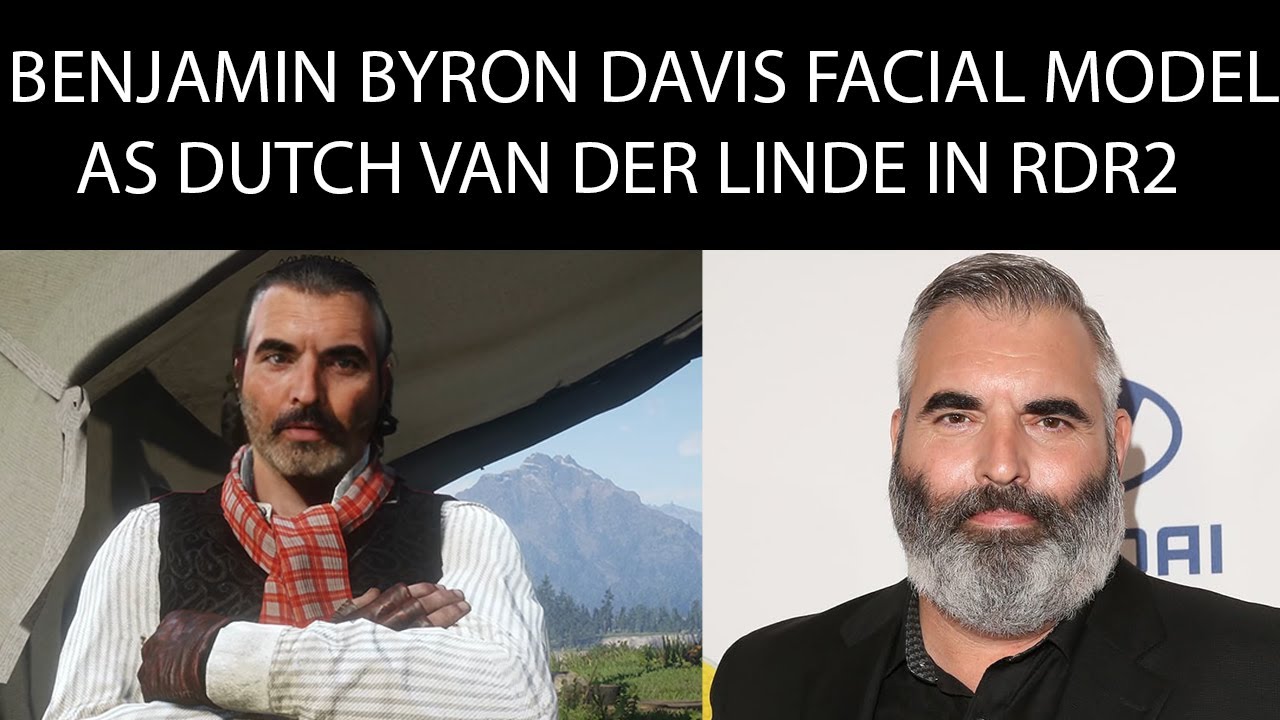Benjamin Byron Davis facial model as Dutch van der Linde in Red Dead ...