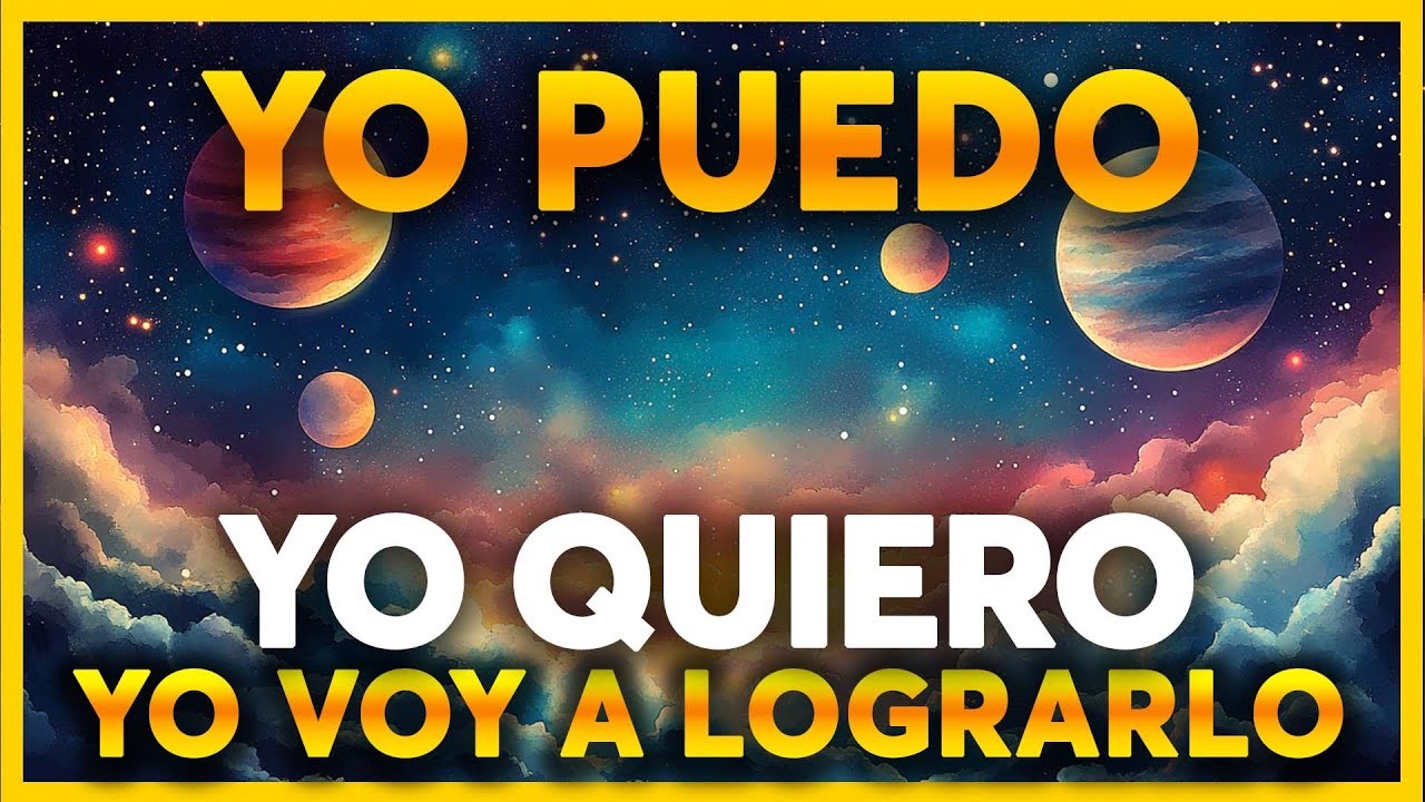 🚀 YO PUEDO, YO QUIERO, YO VOY A LOGRARLO - Afirmaciones para Éxito ...