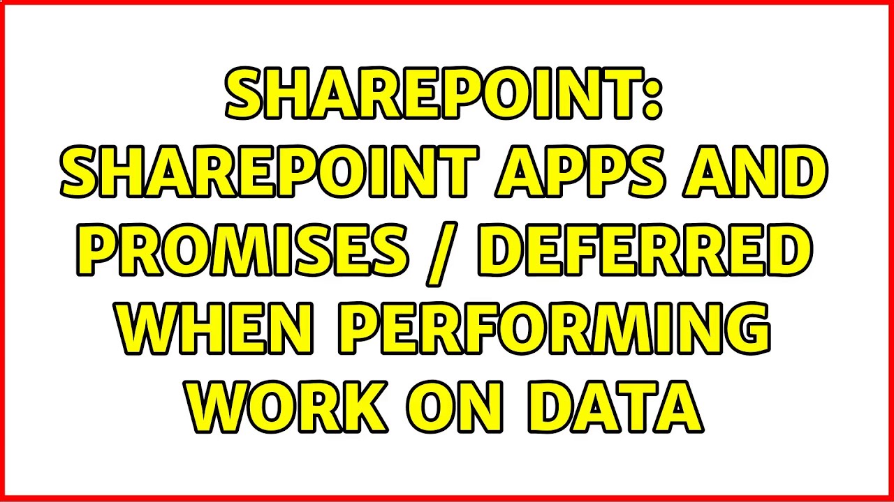 Sharepoint: SharePoint Apps and Promises / Deferred when performing ...