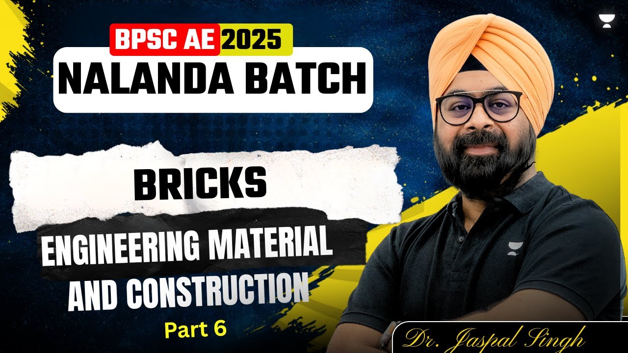 BPSC AE 2025 | Nalanda Batch | Bricks | Engineering Material & Construction | Dr.Jaspal Singh ...