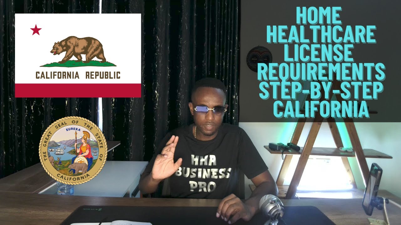 Home Care Business License Requirements CALIFORNIA State - YouTube