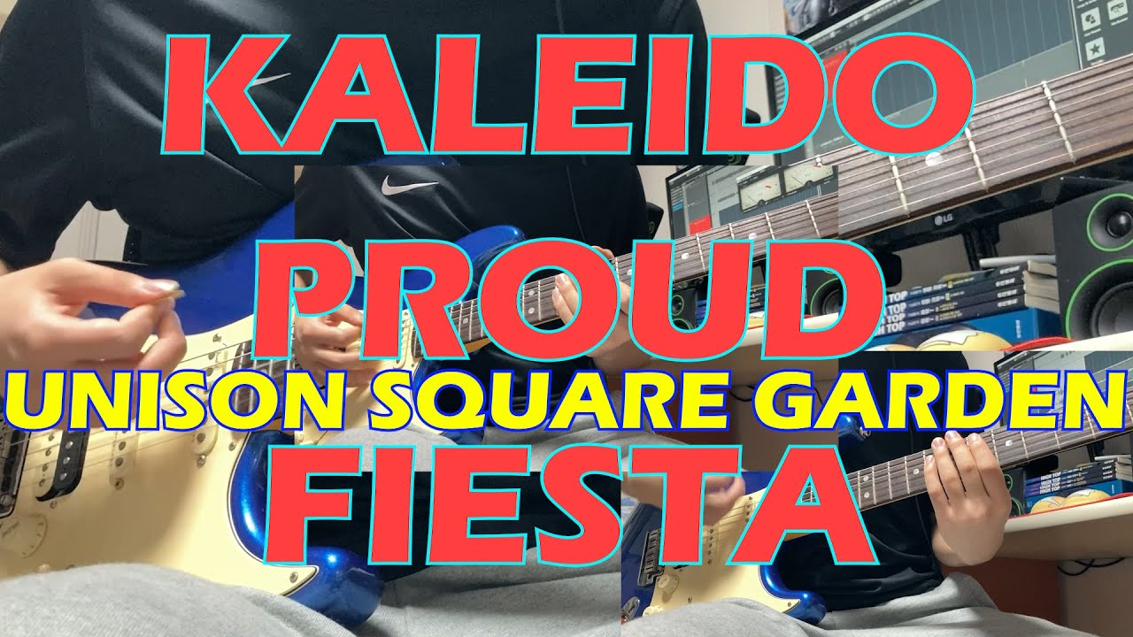 Kaleido Proud Fiesta - UNISON SQUARE GARDEN Guitar Cover - YouTube
