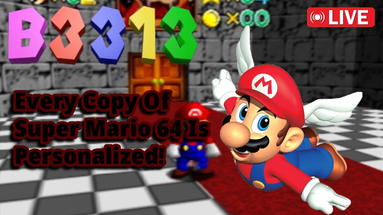 Is Every Copy Of Super Mario 64 Personalized?! B3313 Live - YouTube