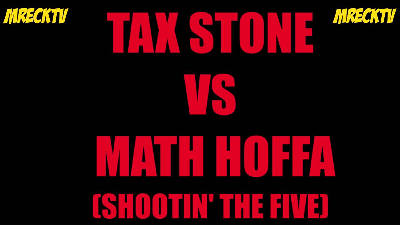 Math Hoffa Vs Taxstone (Versus Series) (Who You Got In A Fight?) - YouTube