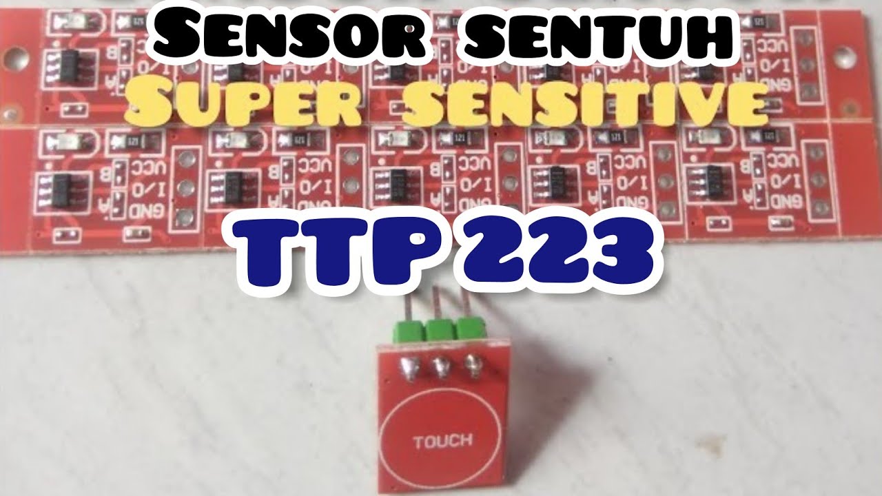 TTP223 TOUCH SENSOR..Sensor sentuh super sensitive. - YouTube